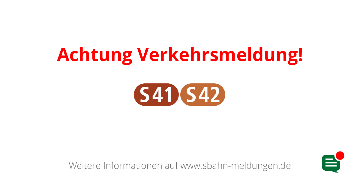 Meldung auf den Linien S41 und S42 - Berlin - S-Bahn Meldungen und ...